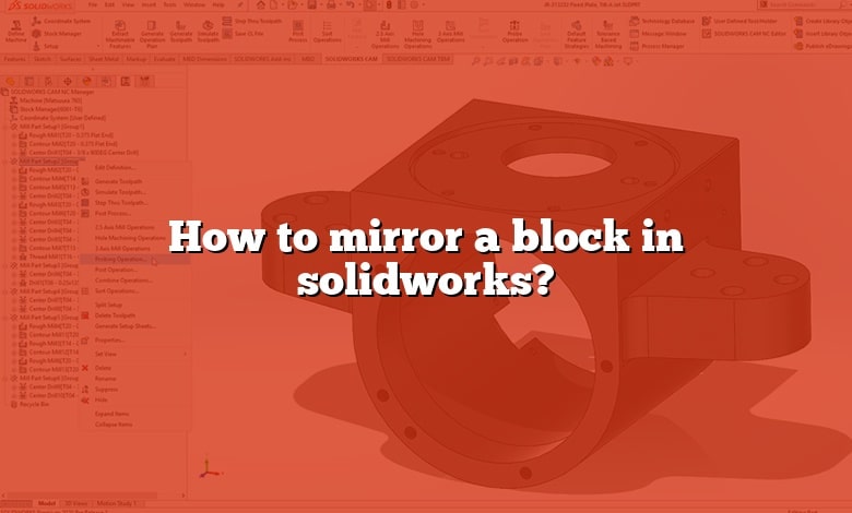 How to mirror a block in solidworks? - CADdikt