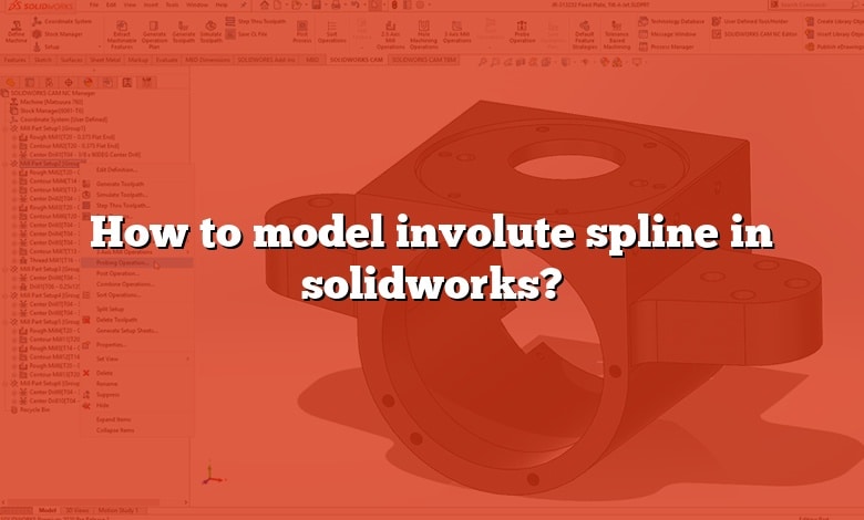 How to model involute spline in solidworks? - CADdikt