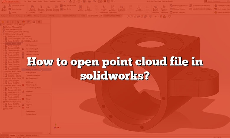 How to open point cloud file in solidworks? - CADdikt