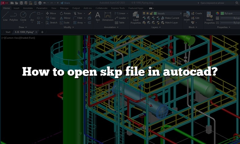 How to open skp file in autocad? - CADdikt