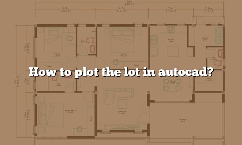 How to plot the lot in autocad? - CADdikt