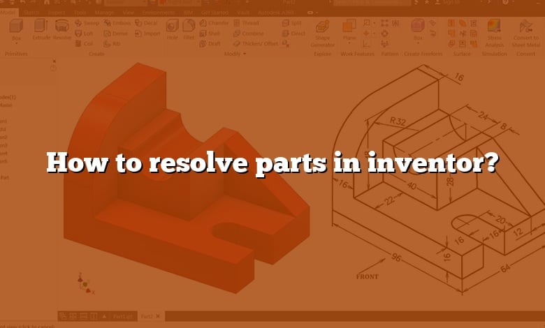 How to resolve parts in inventor? - CADdikt