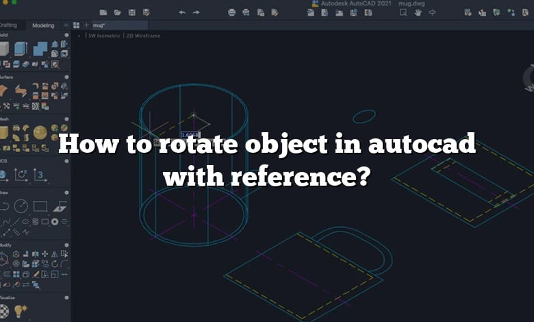 How to rotate object in autocad with reference? - CADdikt