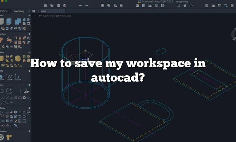 How to save my workspace in autocad? - CADdikt