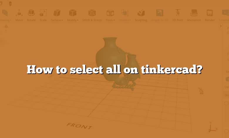 How to select all on tinkercad? - CADdikt