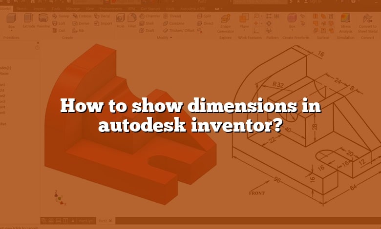 How to show dimensions in autodesk inventor? - CADdikt