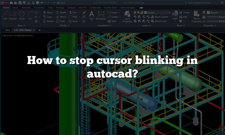 How to stop cursor blinking in autocad? - CADdikt