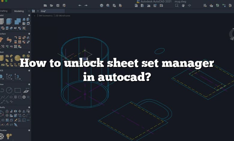 How to unlock sheet set manager in autocad? - CADdikt