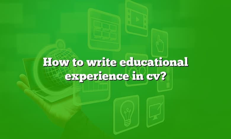How to write educational experience in cv? - CADdikt