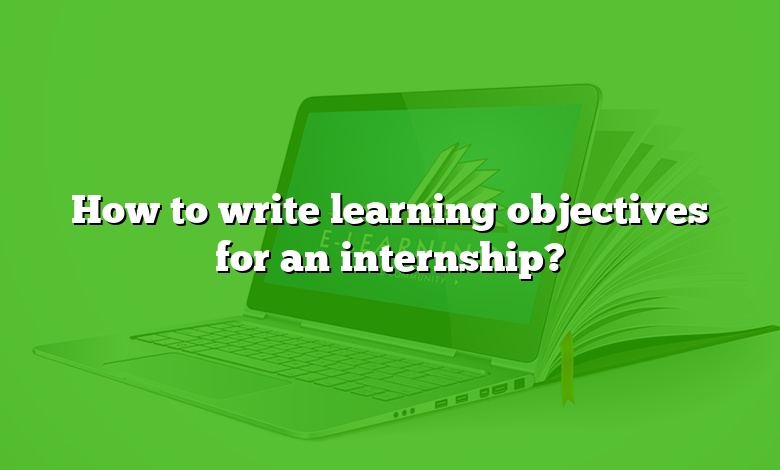 How to write learning objectives for an internship? - CADdikt