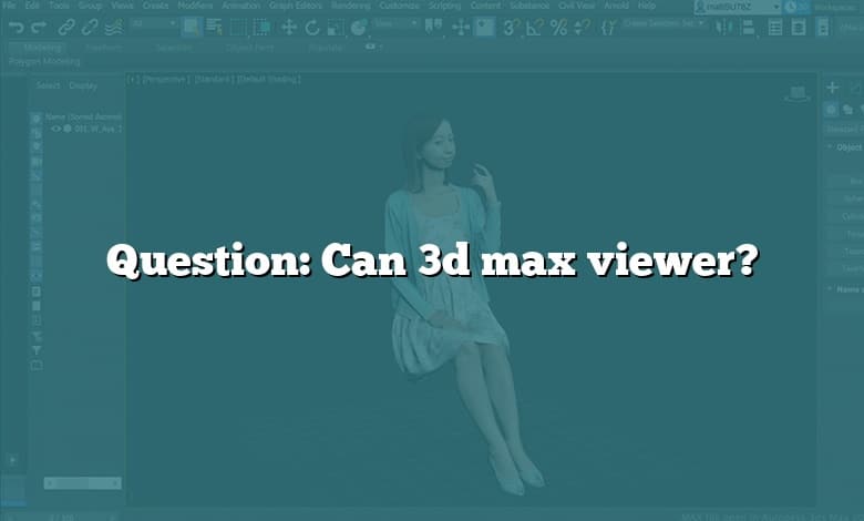 Question: Can 3d max viewer? - CADdikt