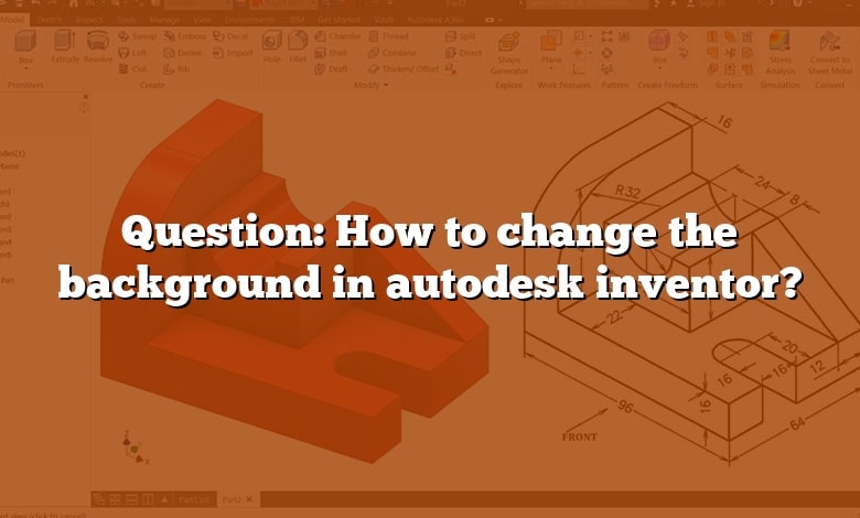 Question: How to change the background in autodesk inventor? - CADdikt