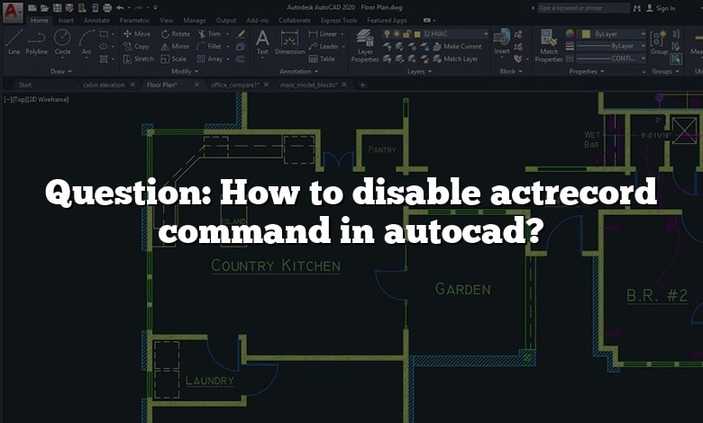 Question: How to disable actrecord command in autocad? - CADdikt