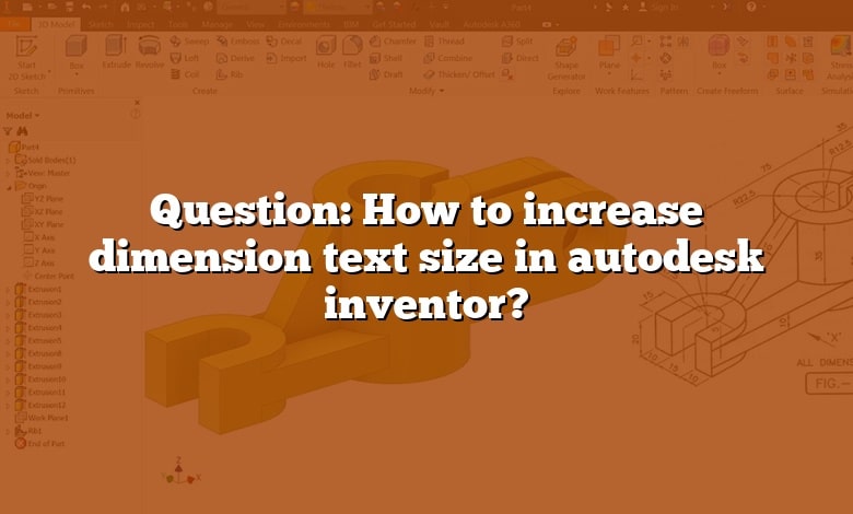 Question: How to increase dimension text size in autodesk inventor? - CADdikt