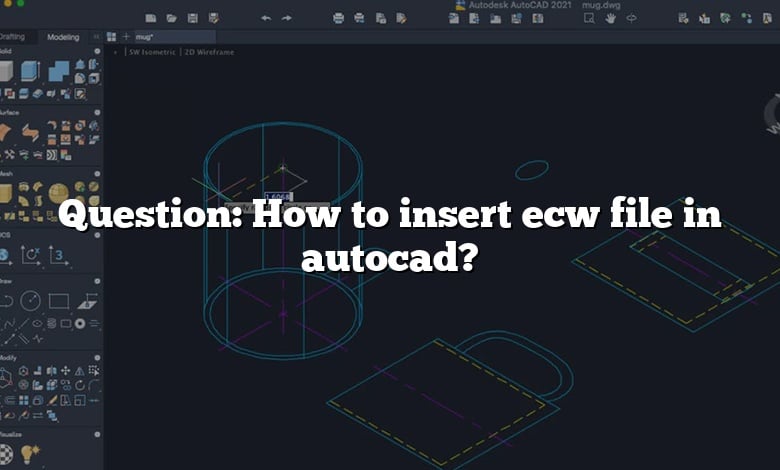 Question: How to insert ecw file in autocad? - CADdikt