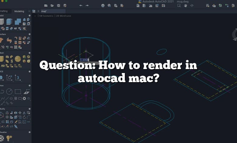 Question: How to render in autocad mac? - CADdikt