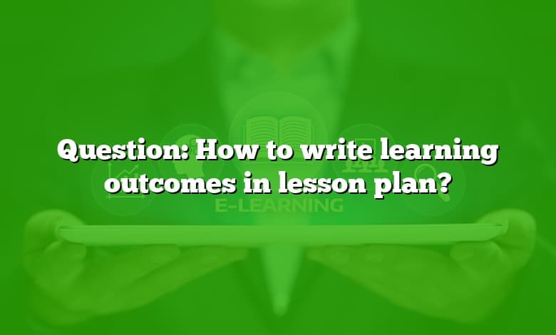 Question: How to write learning outcomes in lesson plan? - CADdikt