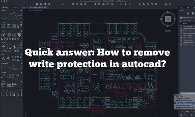 Quick answer: How to remove write protection in autocad? - CADdikt