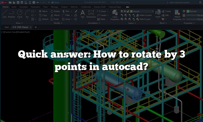 Quick answer: How to rotate by 3 points in autocad? - CADdikt