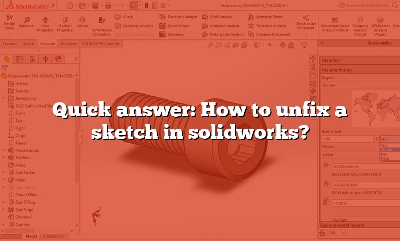 Quick answer: How to unfix a sketch in solidworks? - CADdikt