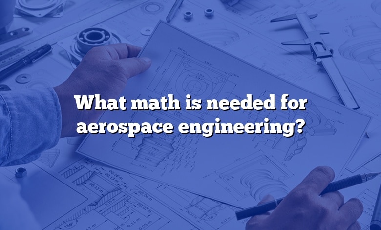 What math is needed for aerospace engineering? - CADdikt