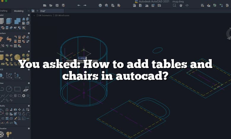 You asked: How to add tables and chairs in autocad? - CADdikt