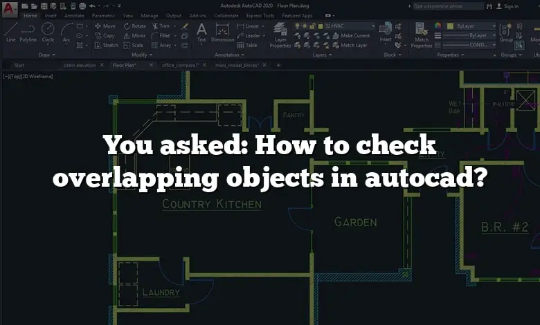 You Asked How To Check Overlapping Objects In Autocad Caddikt