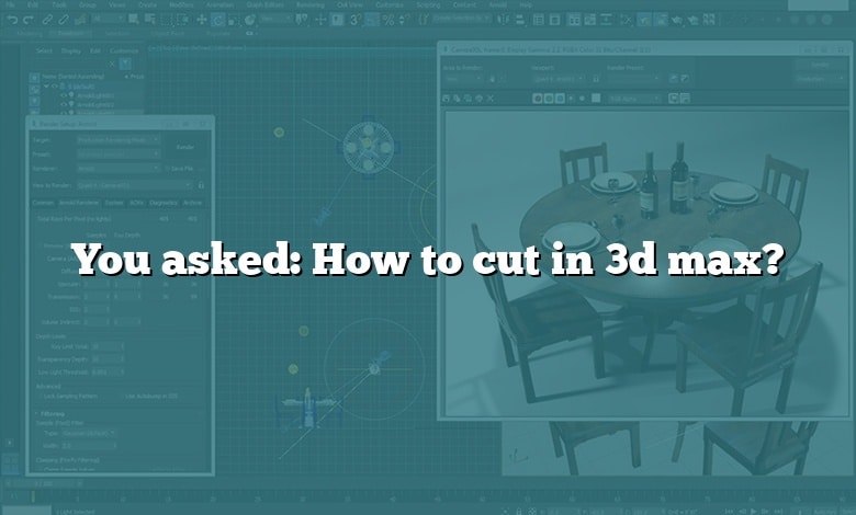 You asked: How to cut in 3d max? - CADdikt