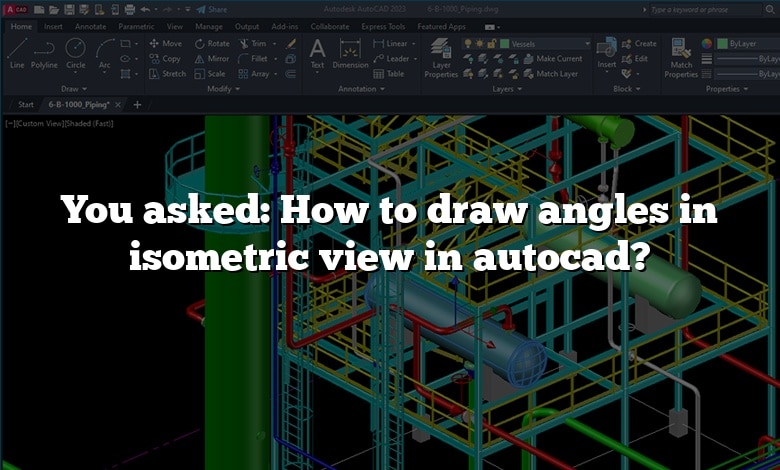 You asked: How to draw angles in isometric view in autocad? - CADdikt