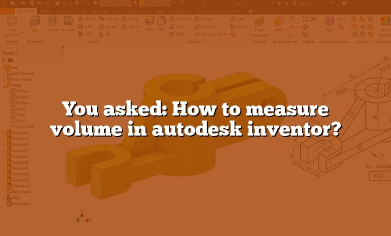 You asked: How to measure volume in autodesk inventor? - CADdikt