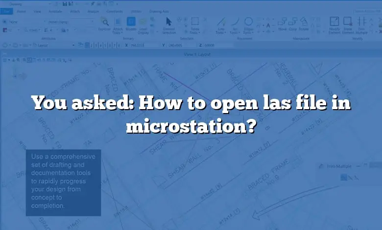 You asked: How to open las file in microstation? - CADdikt