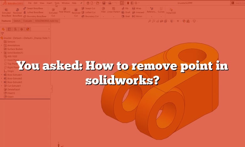 You asked: How to remove point in solidworks? - CADdikt