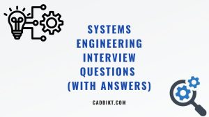 +50 Mechanical Engineering Interview Questions and Answers - CADdikt
