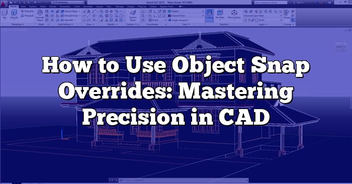 How to Use Object Snap Overrides: Mastering Precision in CAD - CADdikt