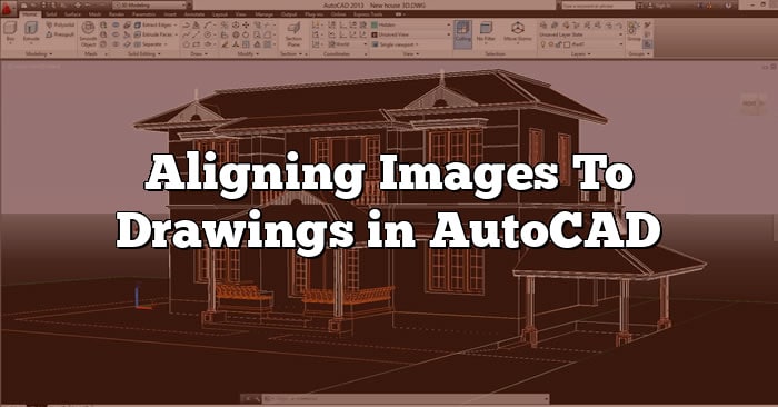 Aligning Images To Drawings in AutoCAD - CADdikt