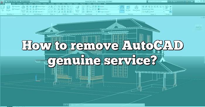 How to remove AutoCAD genuine service? - CADdikt
