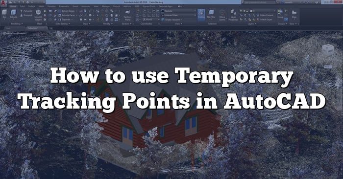 How to use Temporary Tracking Points in AutoCAD - CADdikt